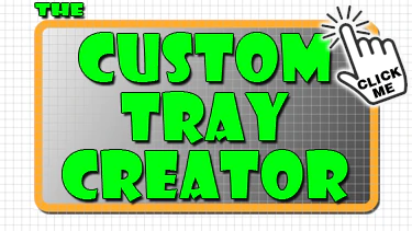 The Custom Tray Creator Is Better Than Ever! - Battle Foam