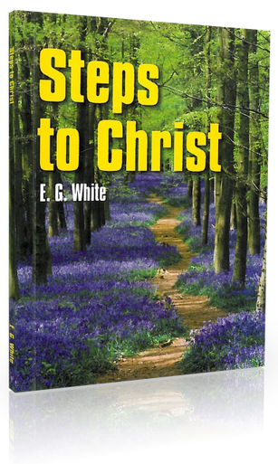 Steps To Christ - Ellen White Steps To Christ - Ellen White