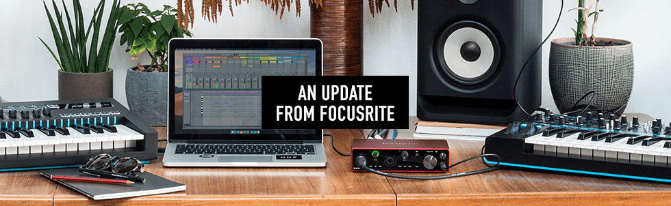 An update from Focusrite - Focusrite