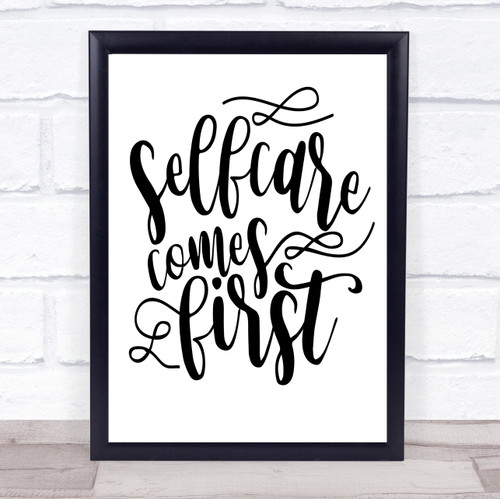 Self Care Comes First Quote Typography Wall Art Print - The Card Zoo