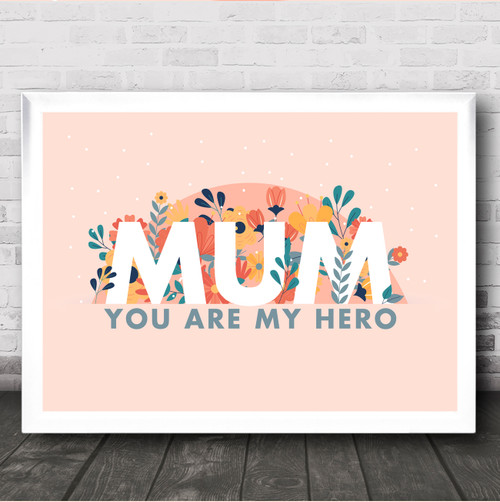 Flowers Mother's Day Mum Hero Personalised Gift Art Print - The Card Zoo