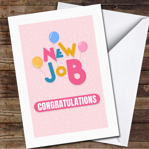 New Job Balloons Congratulations Pink Polka Personalised Card - The ...