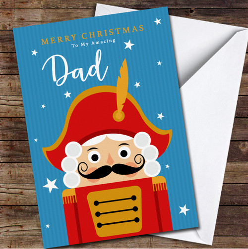 Dad Nutcracker Any Text Personalised Christmas Card - The Card Zoo