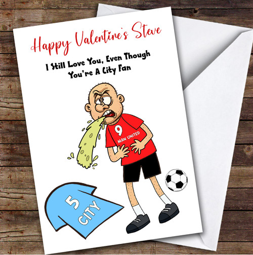 United Vomiting On City Funny City Football Fan Personalised Valentine ...