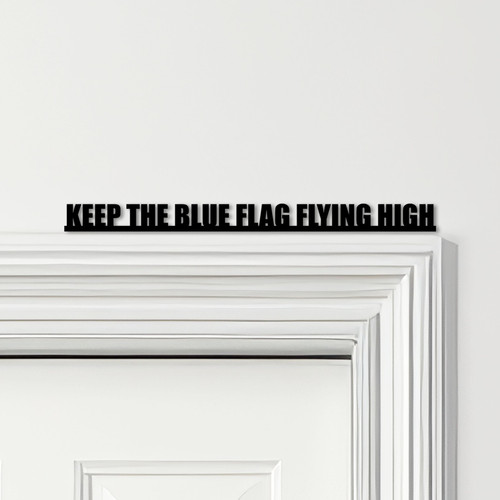 Door Topper Keep The Blue Flag Flying High Chelsea Football Various ...