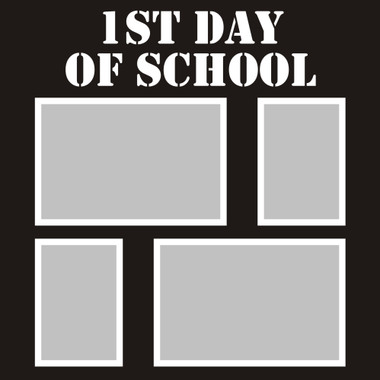 First Day of School - 12x12 Overlay - Want2Scrap