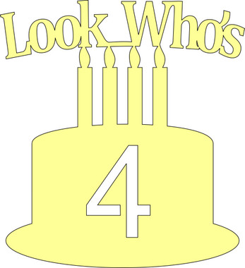 Look Who's Four Yellow - Die Cut - Want2Scrap