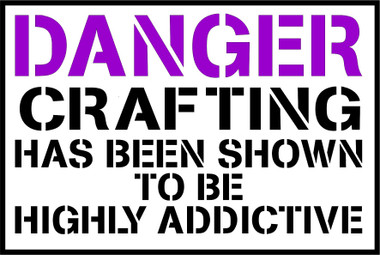 DANGER CRAFTING IS SHOWN TO BE HIGHLY ADDICTIVE - LASER DIE CUT ...