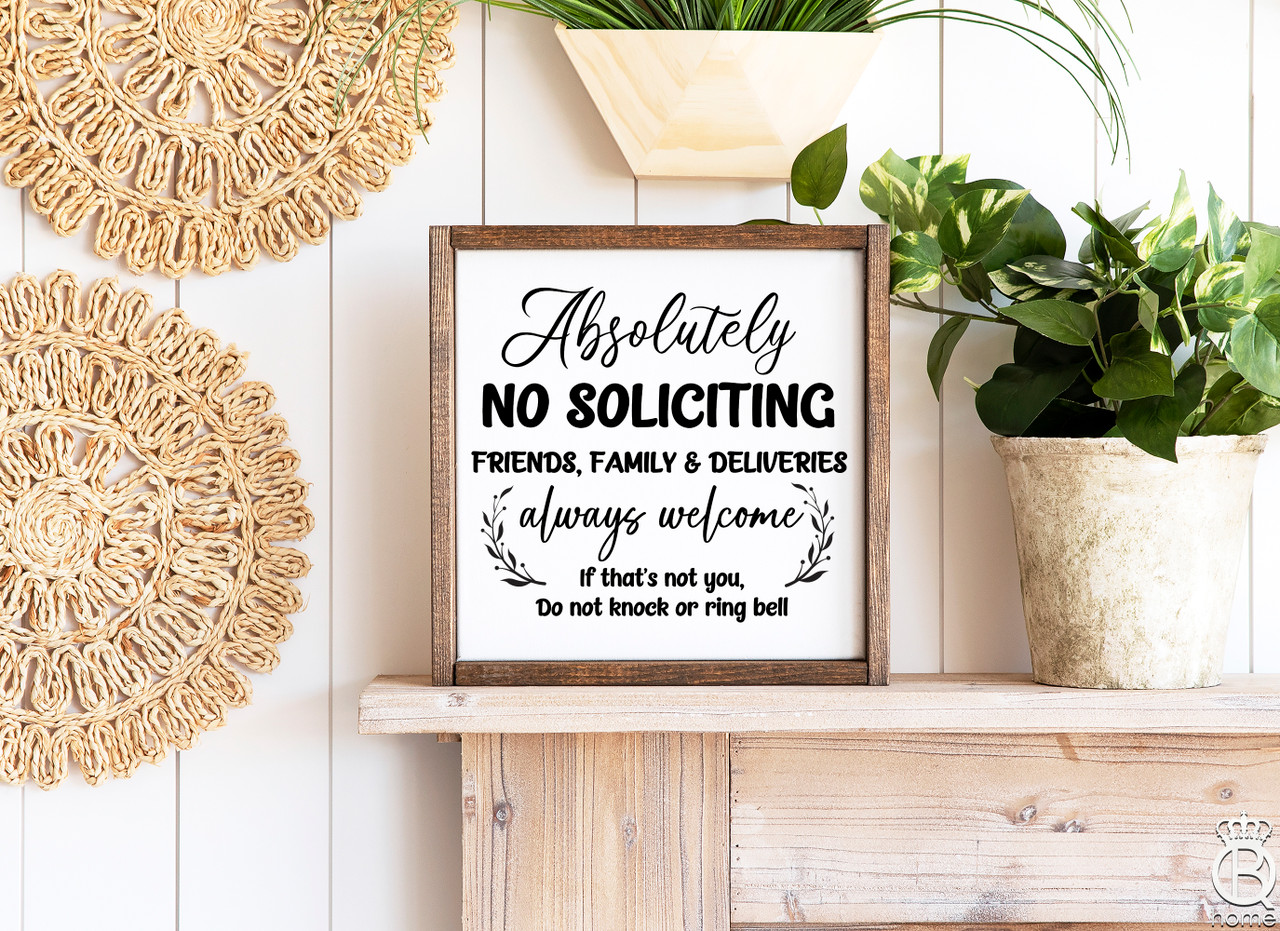 No Soliciting Friends Family Deliveries Frame Wood Sign - Queen B Home