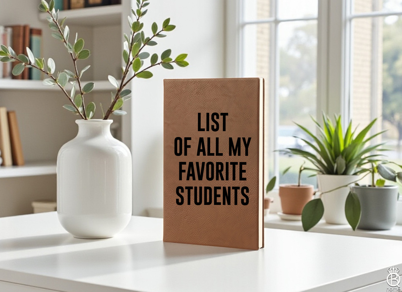 Leather Engraved Journal: List Of My Favorite Students - Queen B Home
