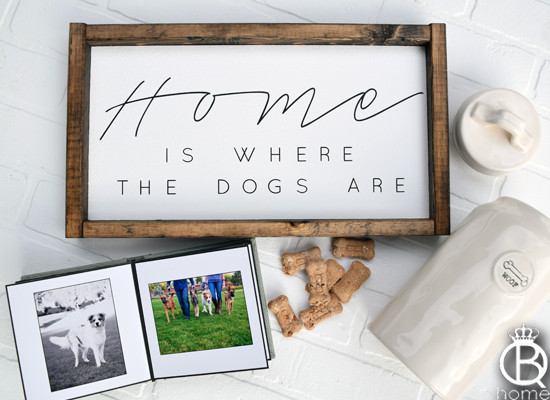 Home Is Where The Dogs Are Framed Wood Sign - Queen B Home