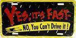 Buy Yes It's Fast License Plate For Sale