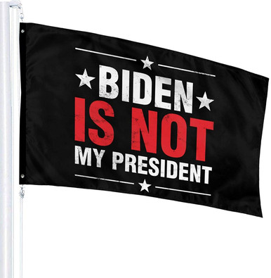 Biden Is Not My President Flag - Made in USA