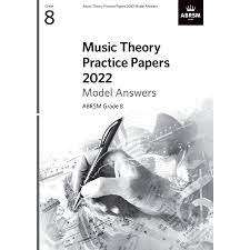 MUSIC THEORY PRACTICE PAPERS 2022 - GRADE 8 MODEL ANSWERS
