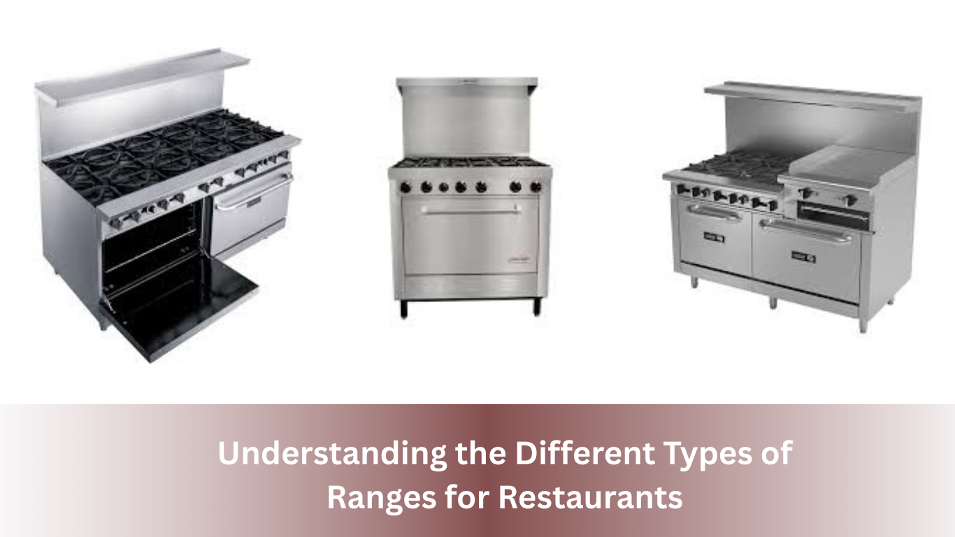Understanding the Different Types of Ranges for Restaurants - Texas ...