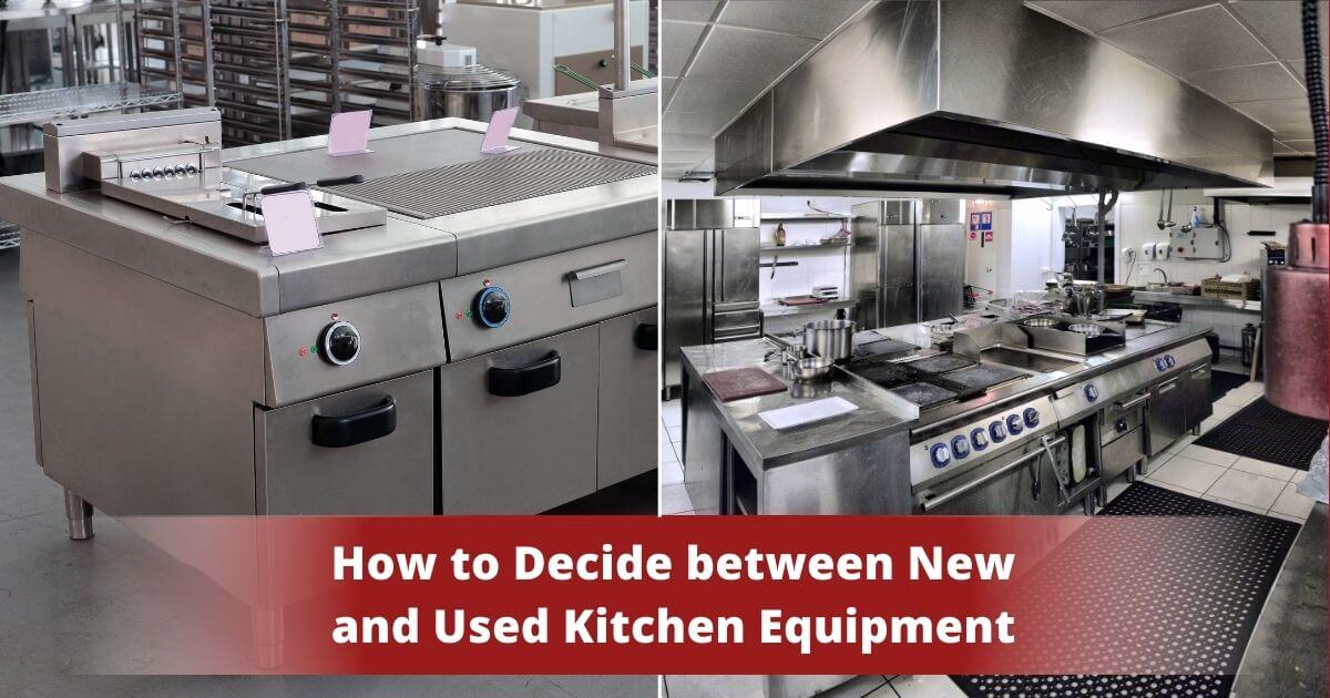How to Choose Between New and Used Kitchen Equipment - Texas Restaurant ...