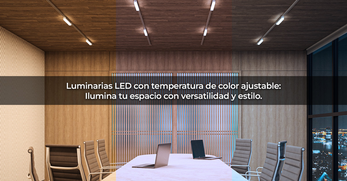 Luminarias LED con temperatura de color ajustable: Ilumina tu espacio ...