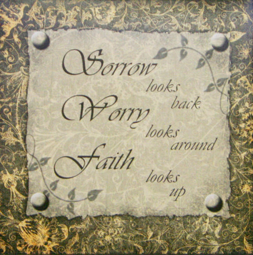 Framed Quote | Sorrow Looks Back Faith Looks Up