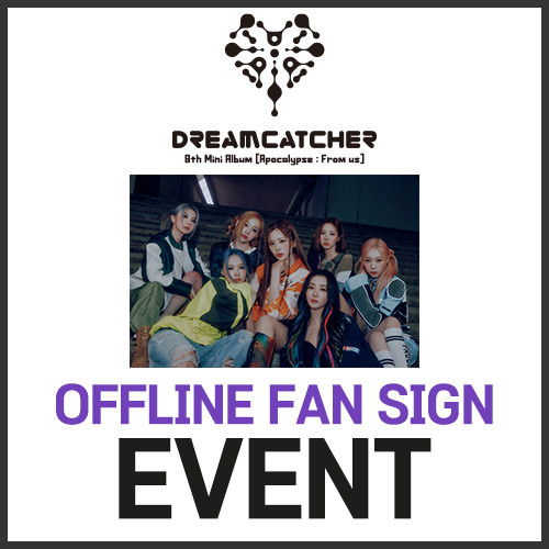 [OFFLINE FAN SIGN EVENT] Dreamcatcher - 8th Mini Album [ Apocalypse ...