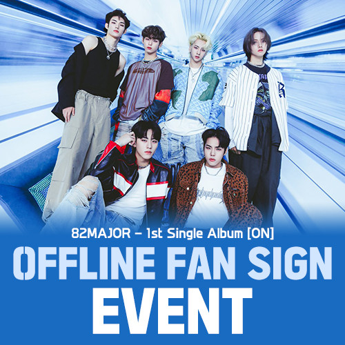 [OFFLINE FAN SIGN EVENT] 82MAJOR - 1st Single Album [ON] - interAsia