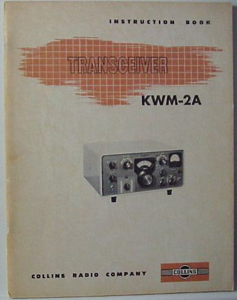 Collins KWM-2A Original Instruction Manual P/N 520 5964 00, 6th ...