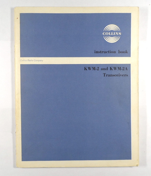 Collins KWM-2 / KWM-2A Original Instruction Manual Feb 1968 #4