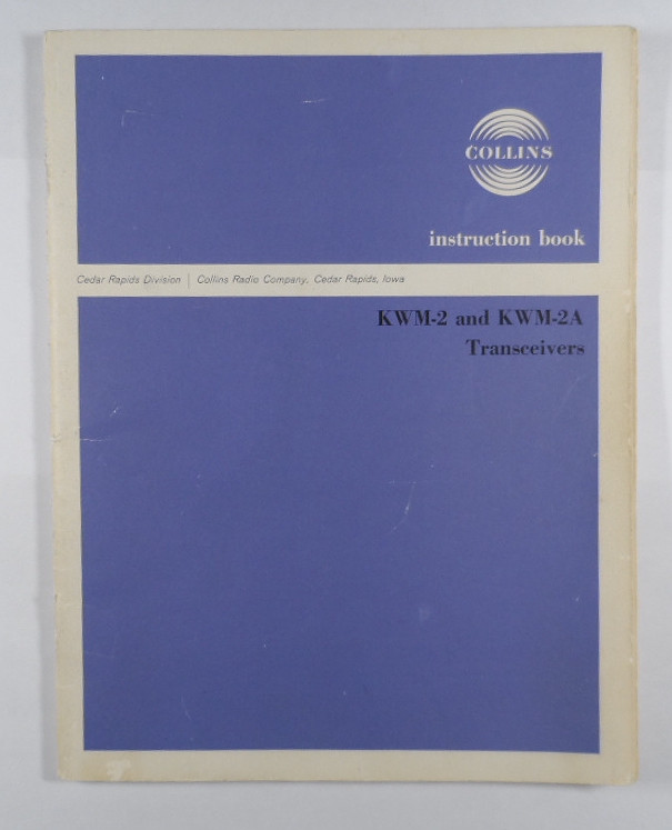 Collins KWM-2 / KWM-2A Original Instruction Manual March 1962 #5