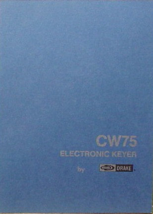 Drake CW-75 Keyer Manual Laser Printed Copy - Nationwide Radio & Eq ...