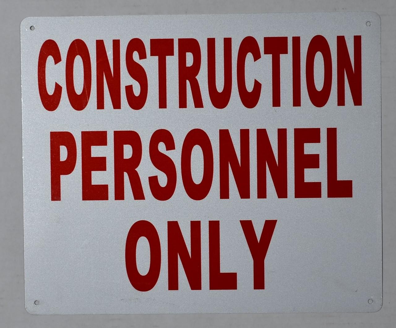 AUTHORIZED PERSONNEL ONLY SIGN- BRUSHED ALUMINUM (ALUMINUM SIGNS 4x8)