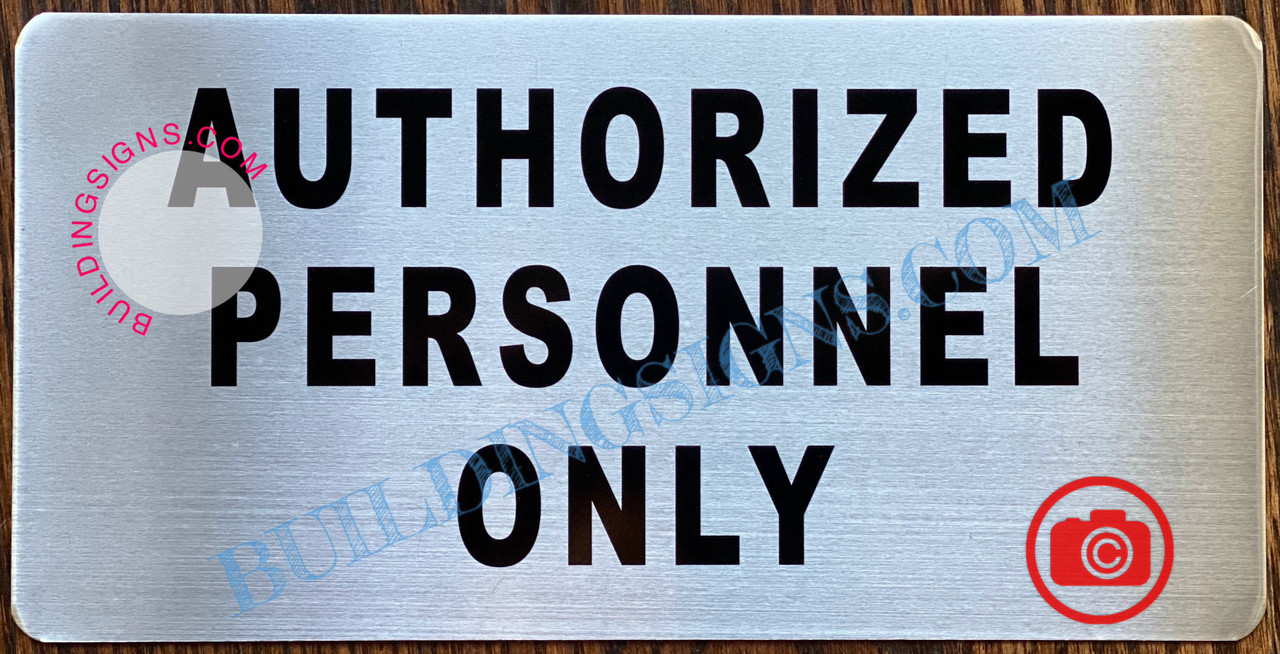 AUTHORIZED PERSONNEL ONLY SIGN- BRUSHED ALUMINUM (ALUMINUM SIGNS 4x8)