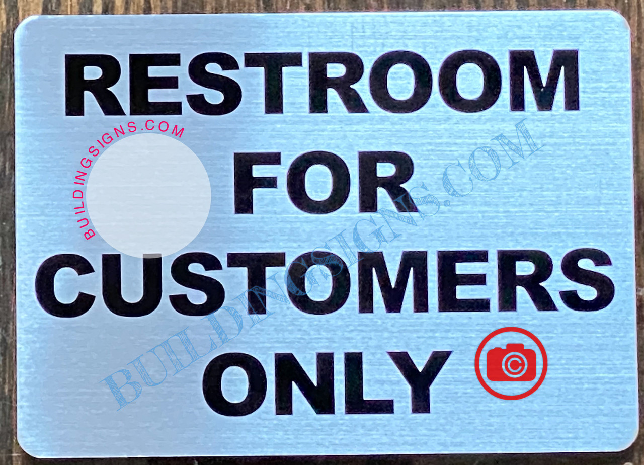 RESTROOM FOR CUSTOMERS ONLY SIGN - BRUSHED ALUMINUM (ALUMINUM SIGNS 5X7)