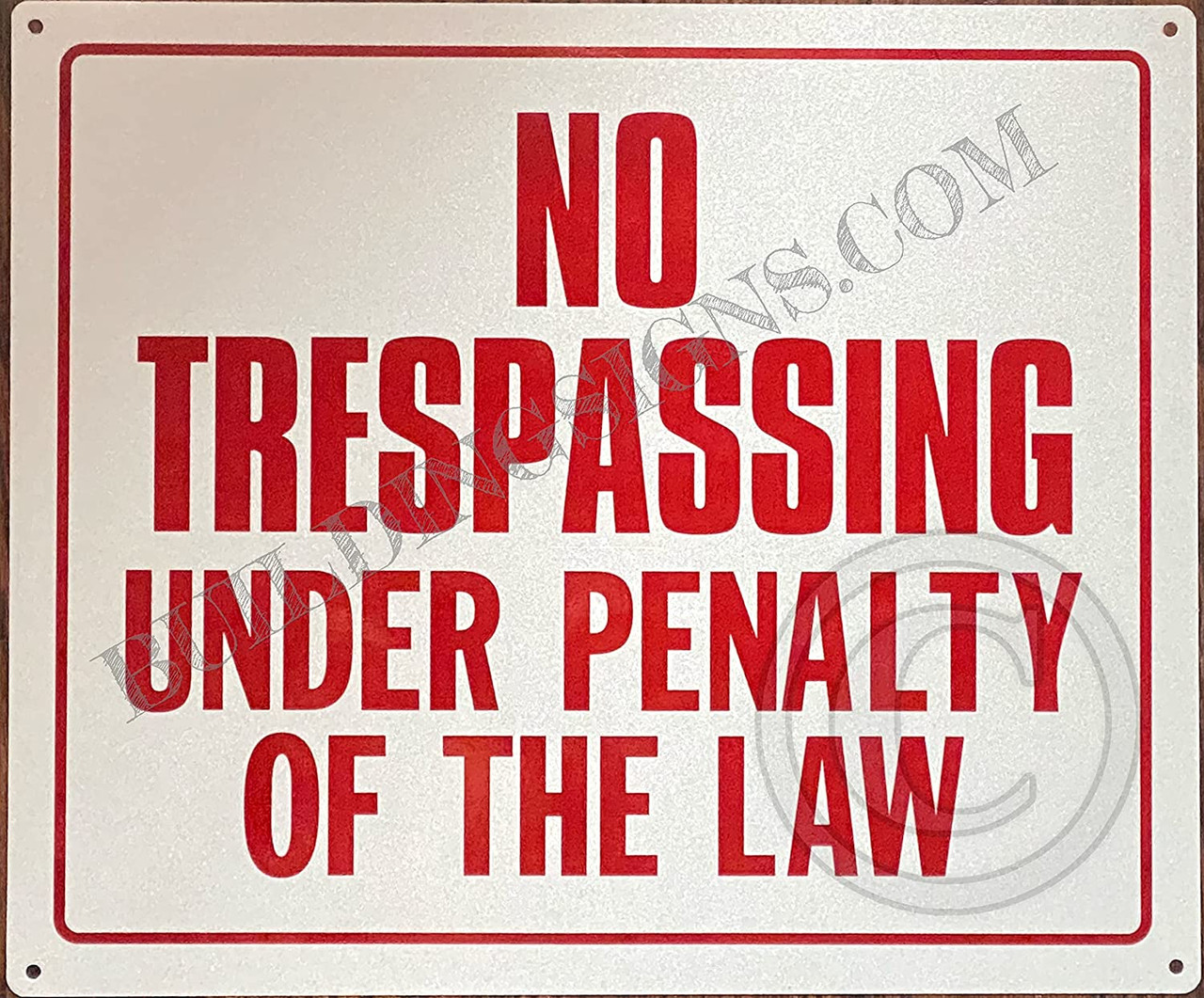 NO TRESPASSING Under Penalty of Law Sign (White, Reflective, Aluminium ...