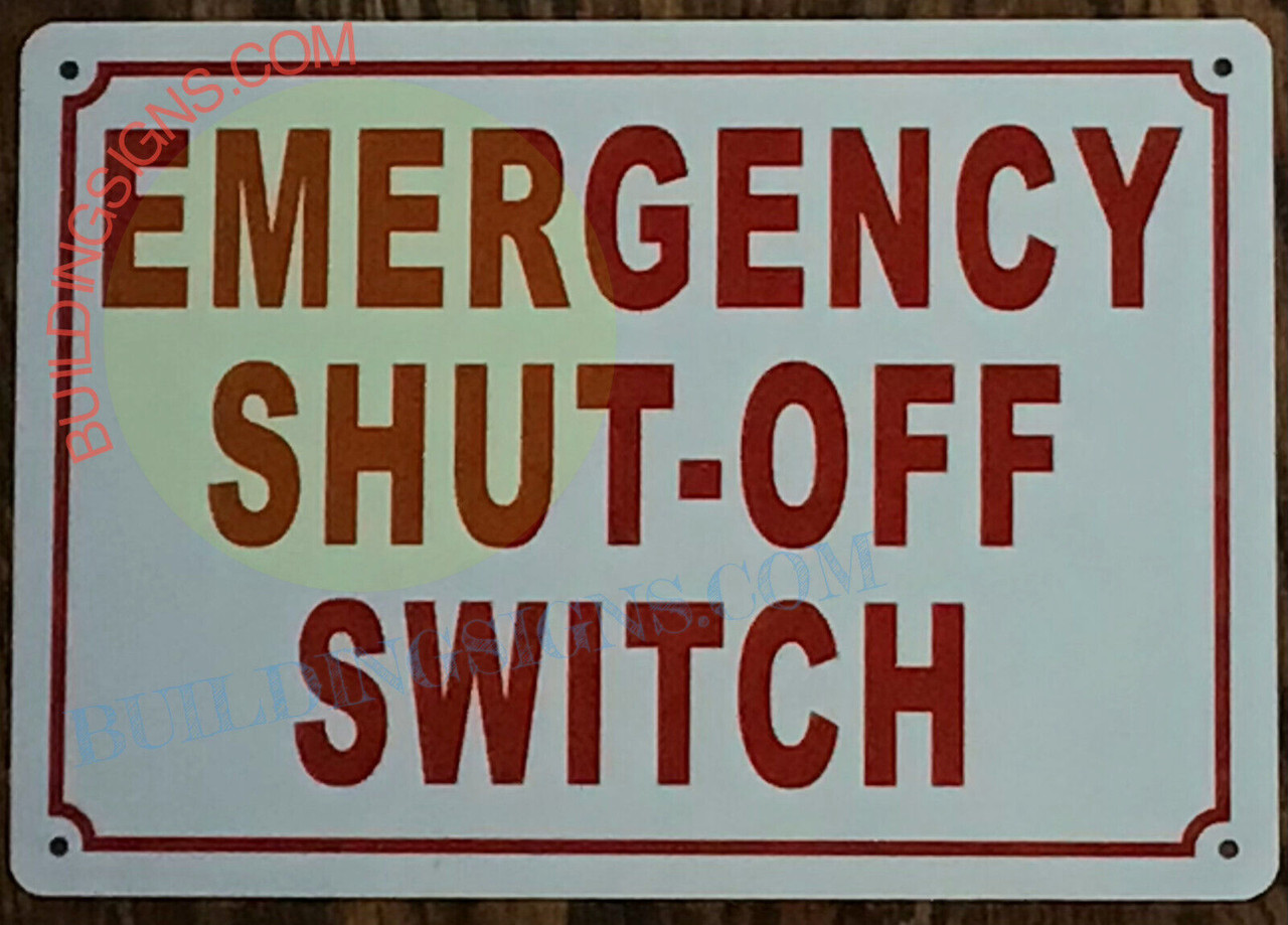 EMERGENCY SHUT-OFF SWITCH SIGN