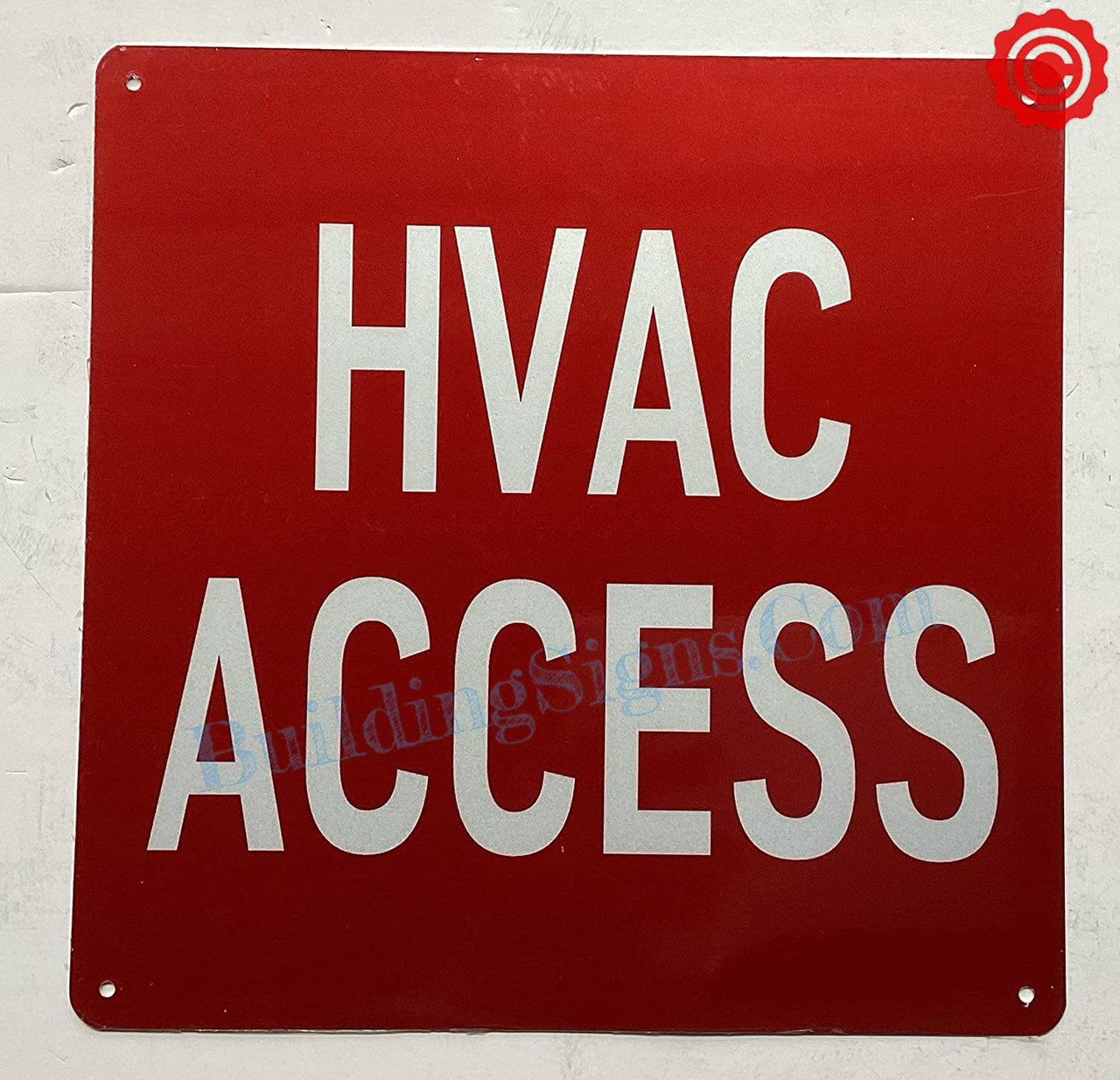 HVAC ACCESS SIGN (RED REFLECTIVE. 10X10 INCH,HEAVY DUTY, RUST FREE ...