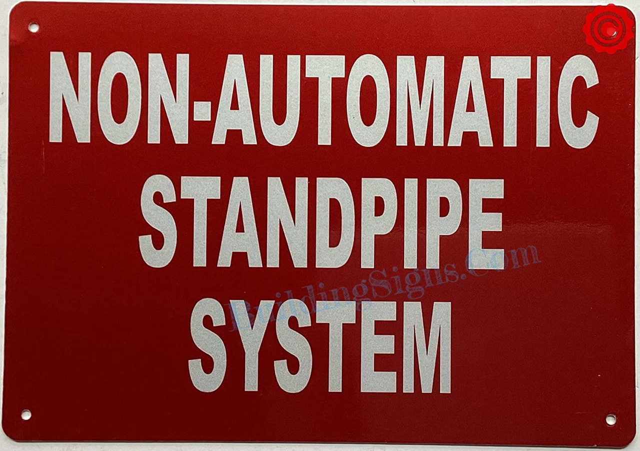 NON AUTOMATIC STANDPIPE SYSTEM SIGN (RED REFLECTIVE. 7X10 INCH,HEAVY ...