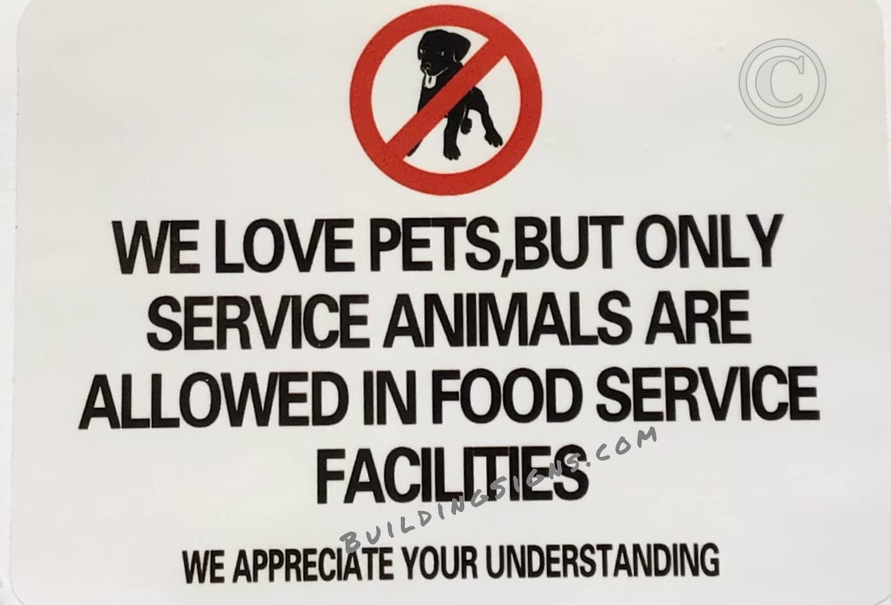 NO PETS IN RESTURANT SIGN - WE LOVE PETS, BUT ONLY SERVICE ANIMALS ARE ...