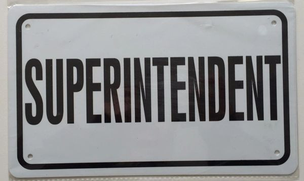 SUPERINTENDENT SIGN (White Aluminium rust free)
