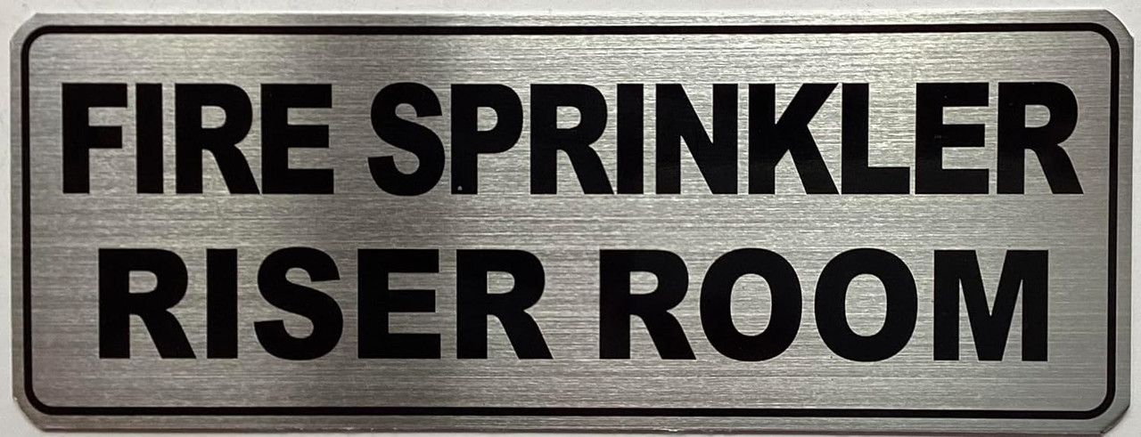 FIRE SPRINKLER RISER ROOM SIGN (BRUSH SILVER, SIZE 3X8, ALUMINUM WITH ...