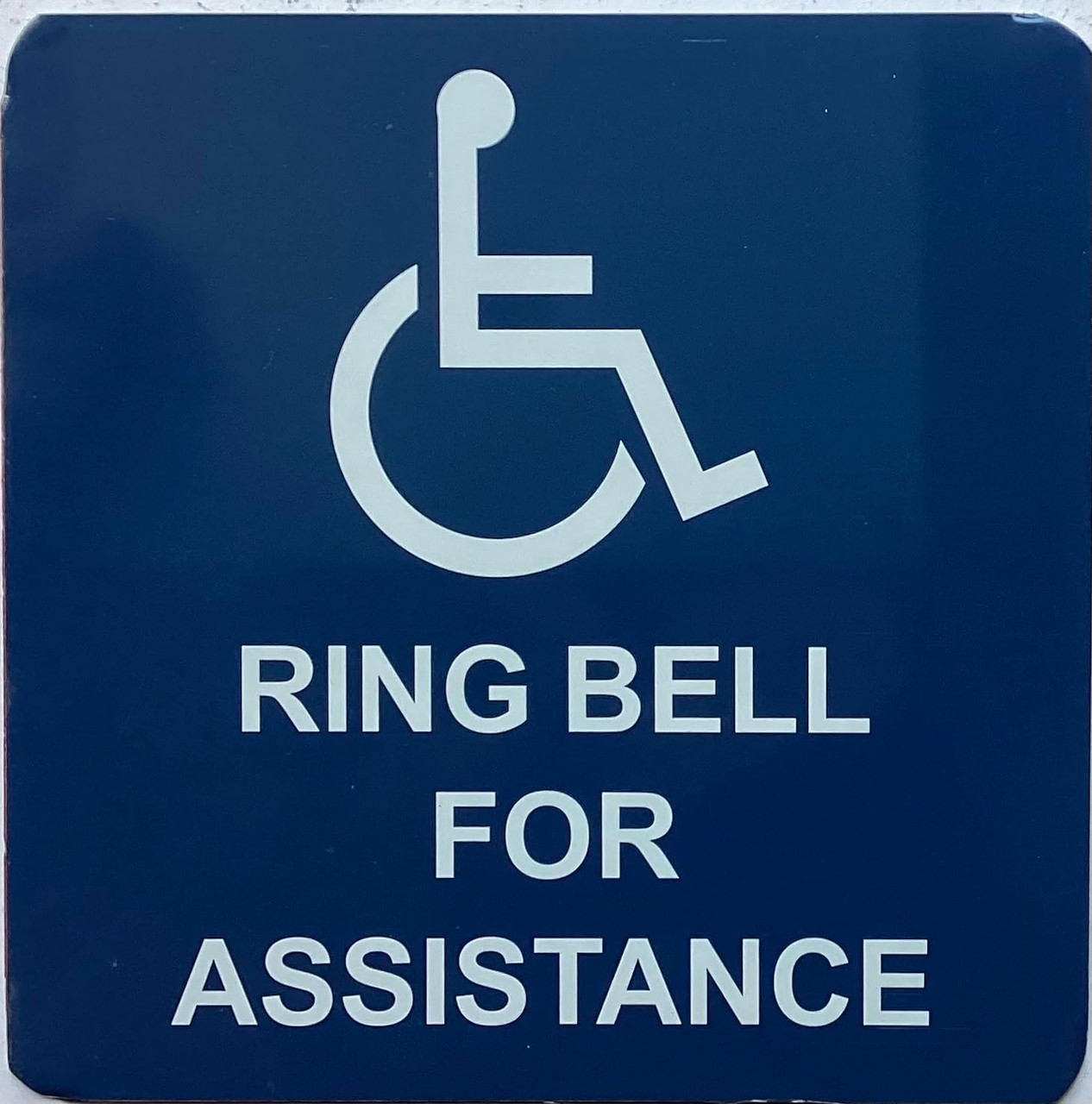 RING BELL FOR ASSISTANCE SIGN (BLUE, SIZE 6X6, ALUMINUM WITH DOUBLE ...