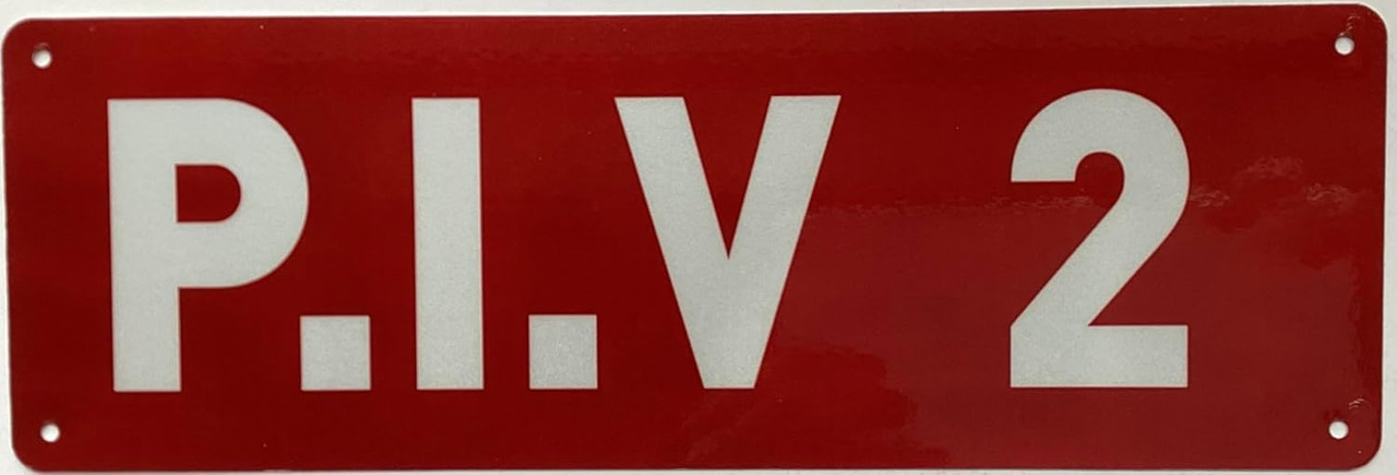PIV Number 2 sign - Post Indicator Valve number 2 Sign SIGN (REFLECTIVE ...