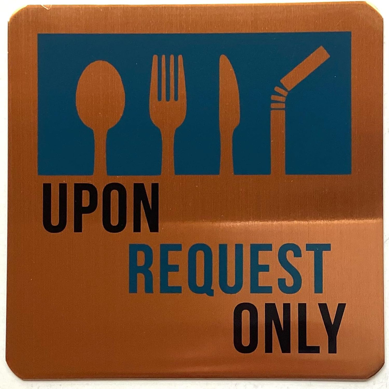 UTENSILS AVAILABLE UPON REQUEST SIGN (Gold color, aluminum, Size 5X5 ...