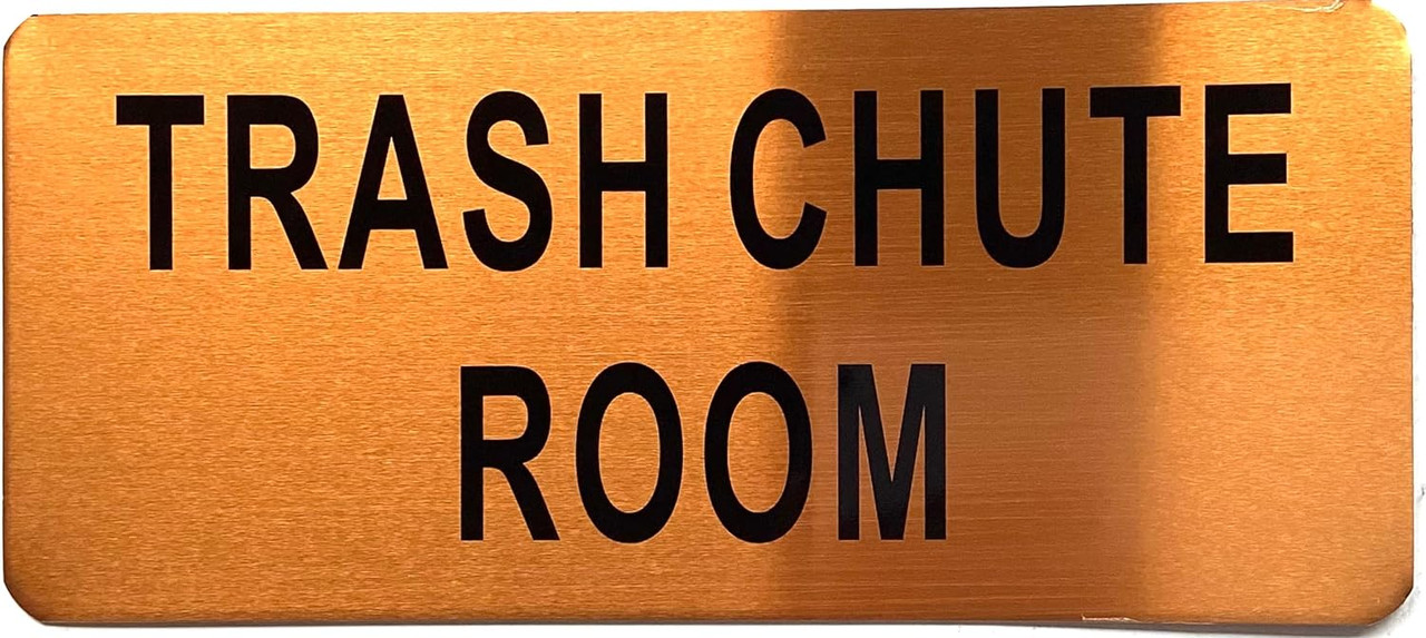 TRASH CHUTE ROOM SIGN (Gold color, aluminum, Size 3.5X8 inch)- The Gold ...