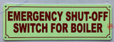 EMERGENCY SHUT-OFF SWITCH FOR BOILER