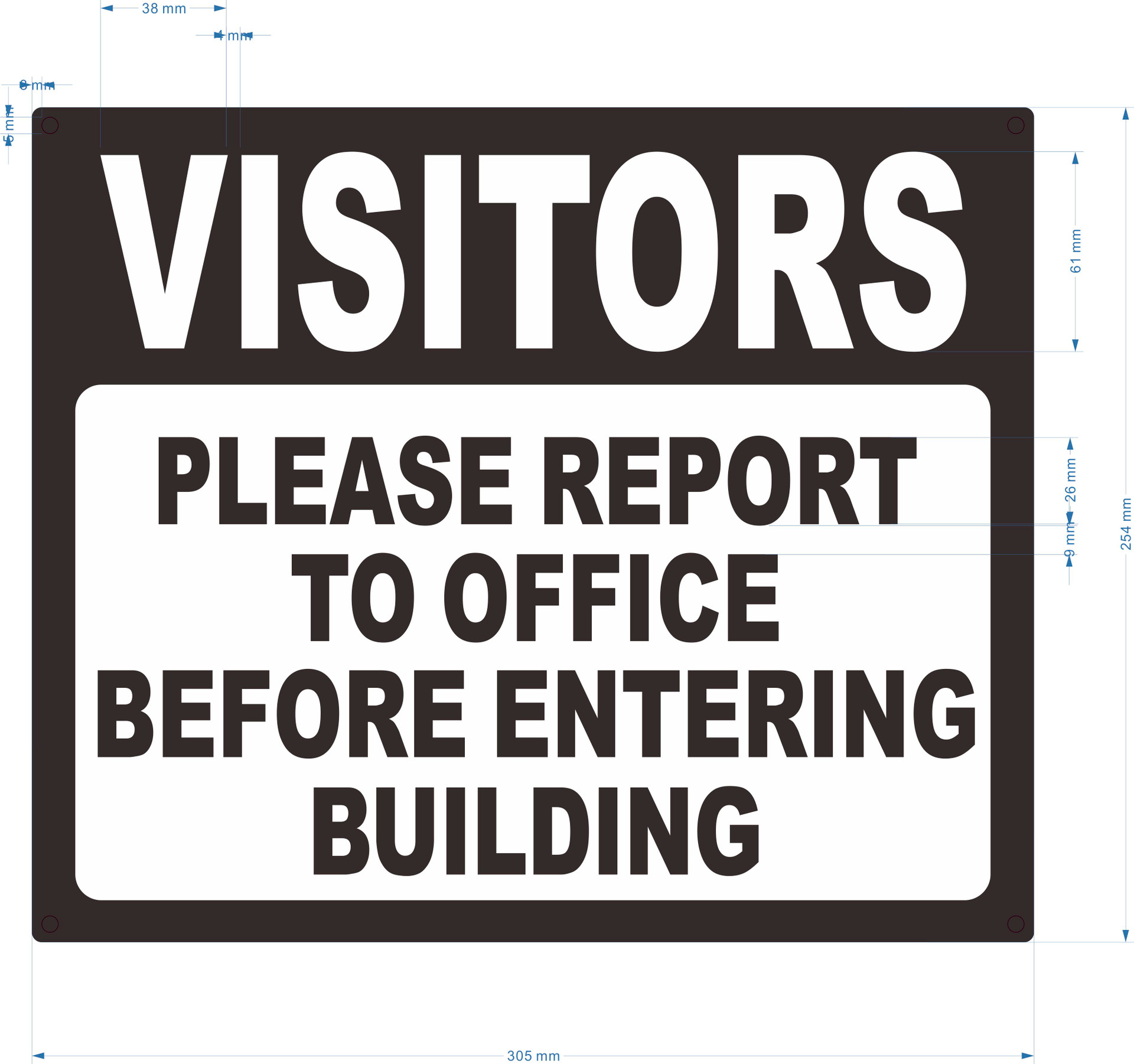 VISITORS PLEASE REPORT TO OFFICE BEFORE ENTERING BUILDING SIGN