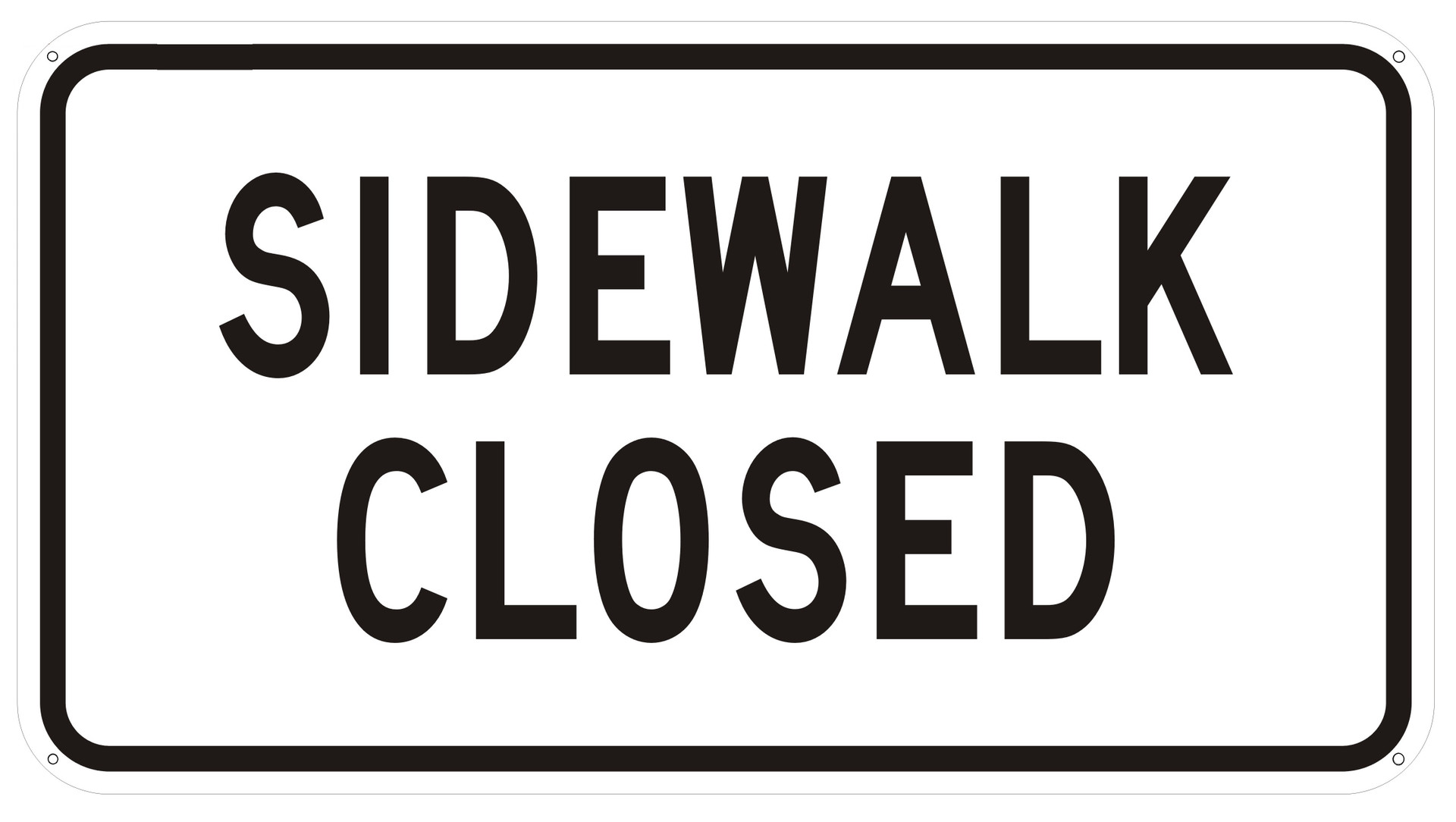 Sidewalk Closed Sign