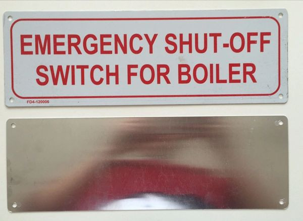 EMERGENCY SHUT - OFF SWITCH FOR BOILER SIGN