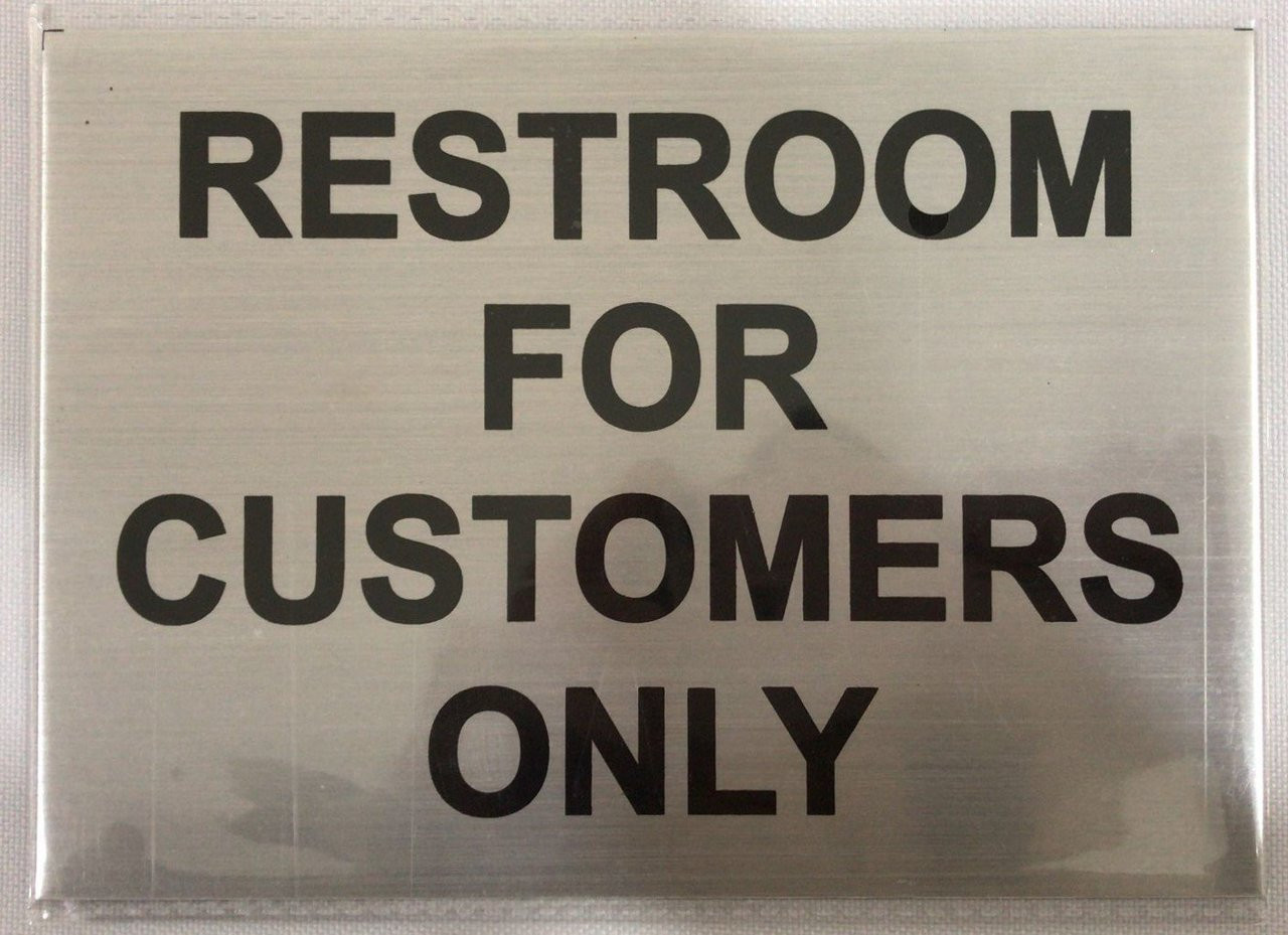 RESTROOM FOR CUSTOMER ONLY Sign