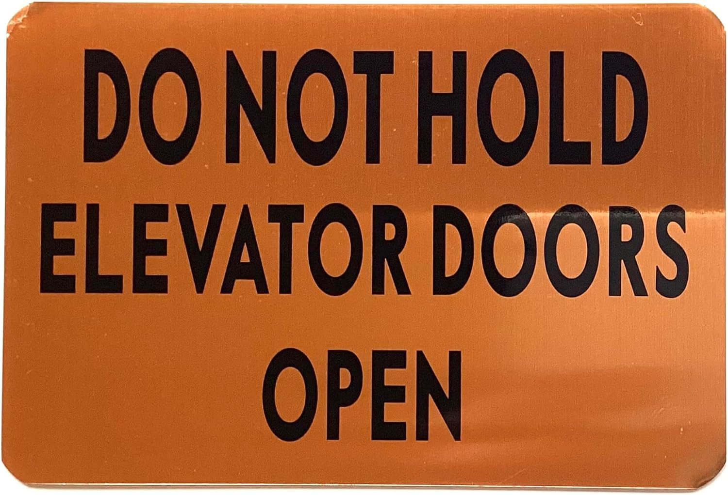 DO NOT HOLD ELEVATOR DOORS OPEN SIGN (BRUSHED ALUMINUM)