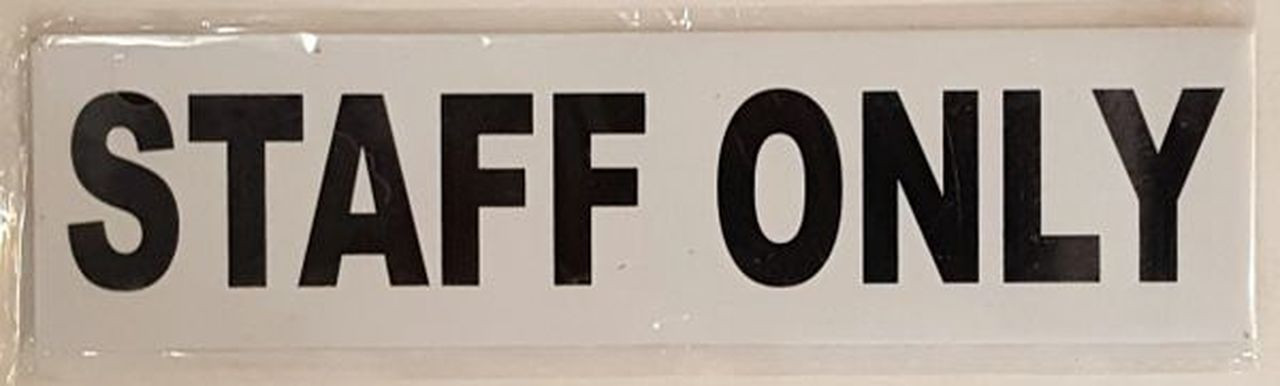 STAFF ONLY Sign