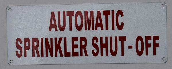 AUTOMATIC SPRINKLER SHUT OFF VALVE Sign